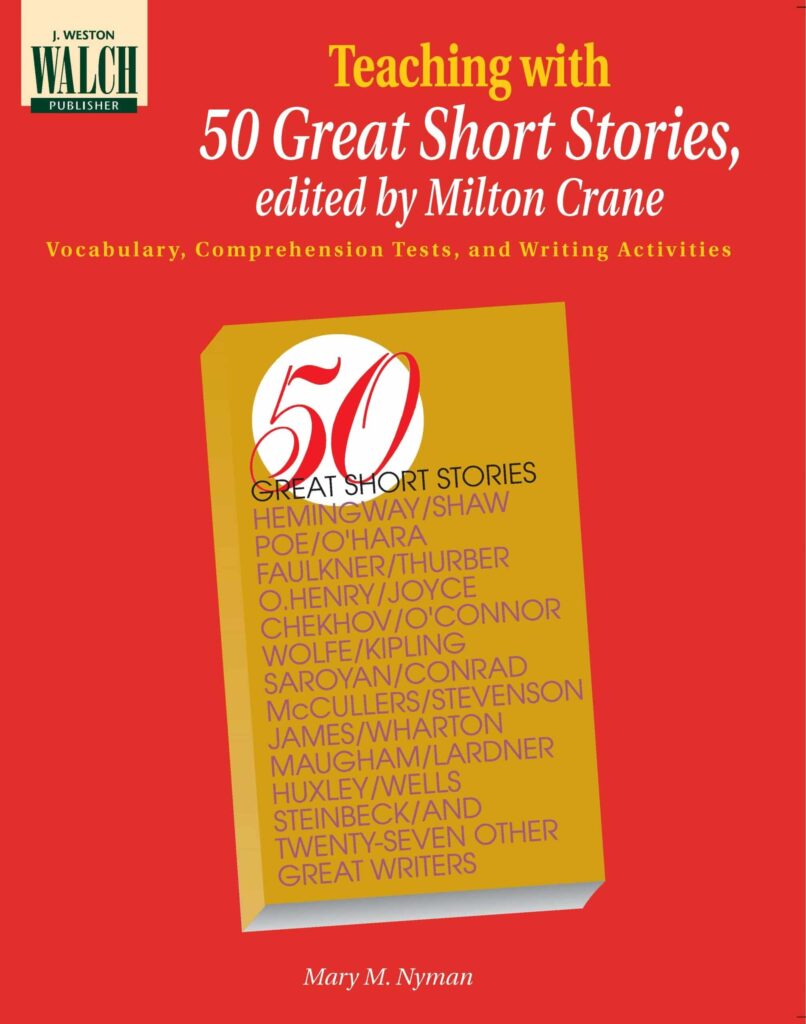 Teaching with 50 Great Short Stories by Mary M. Nyman | BW Walch