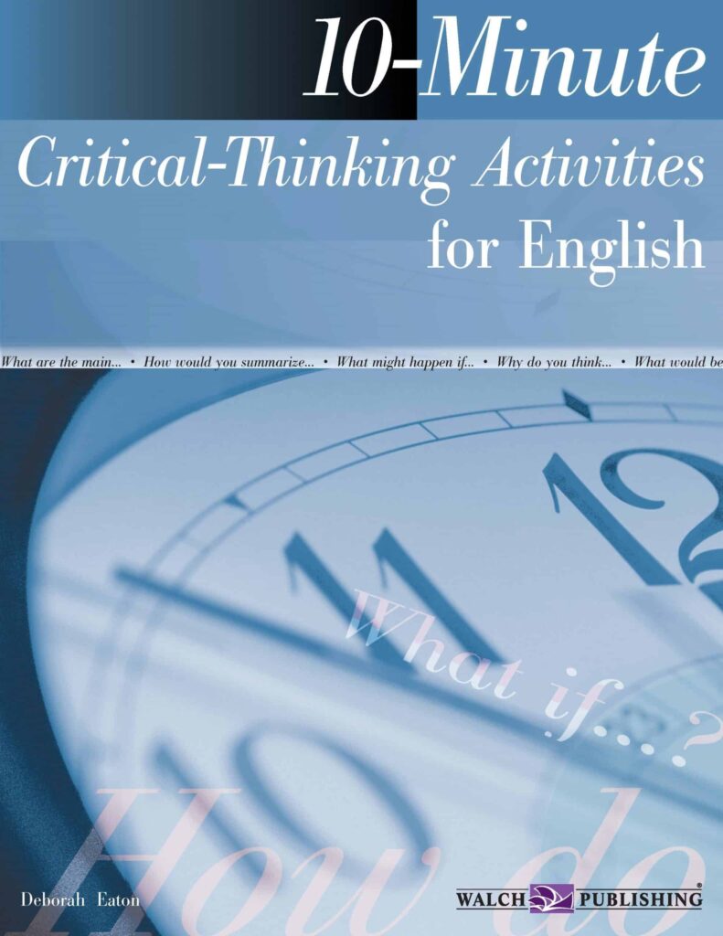 10-Minute Critical-Thinking Activities for English | BW Walch