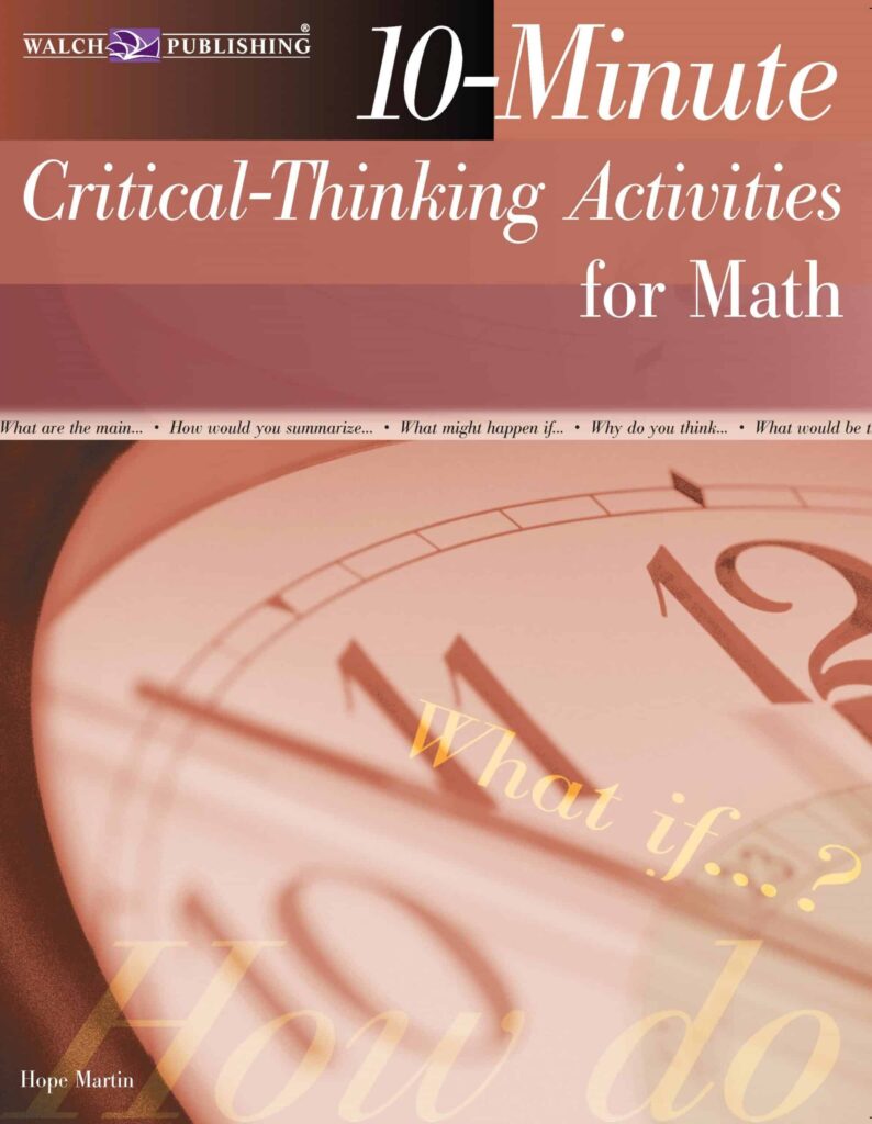 10-Minute Critical-Thinking Activities for Math | BW Walch