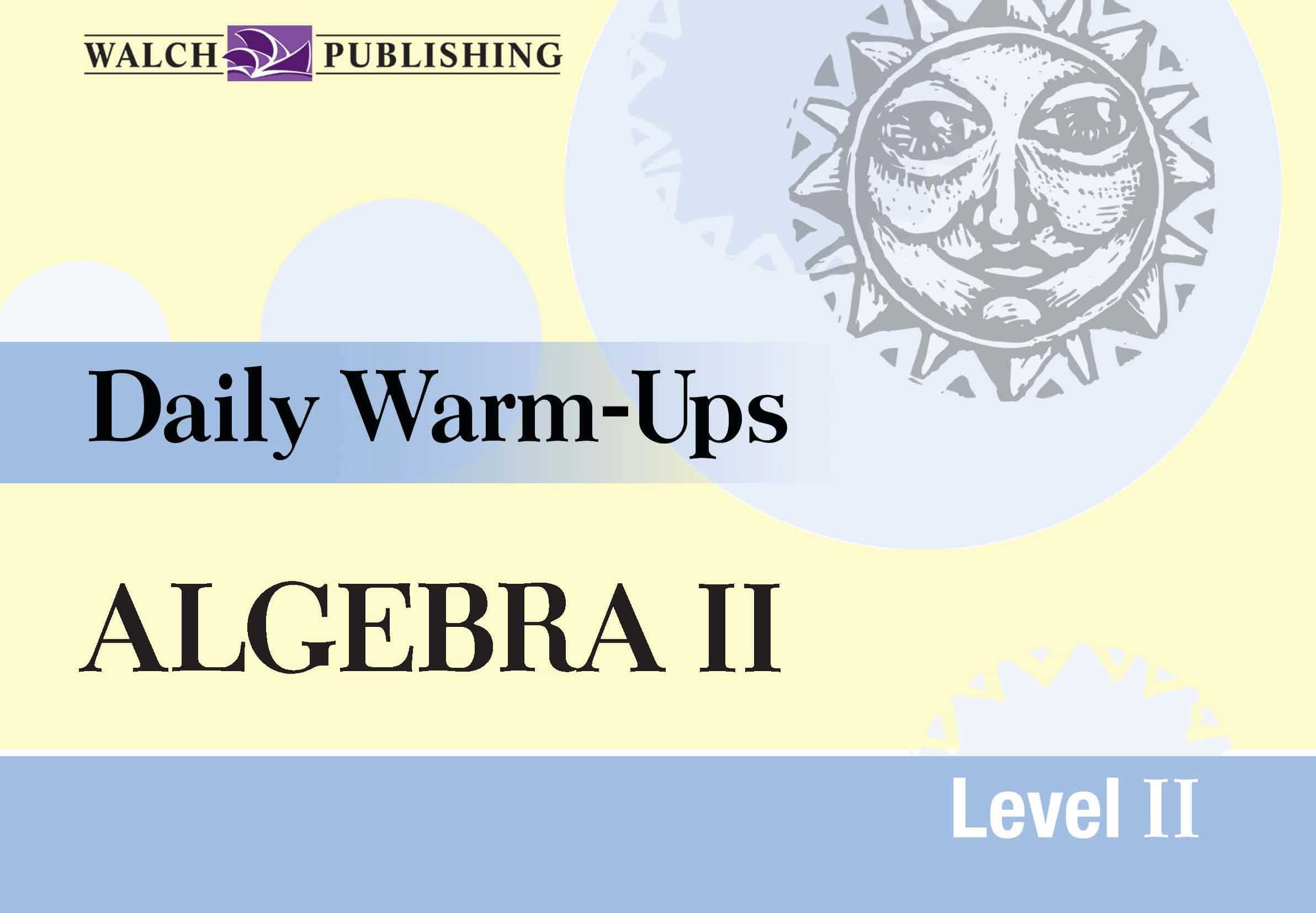 Daily Warm-Ups: Algebra II: Level II | BW Walch